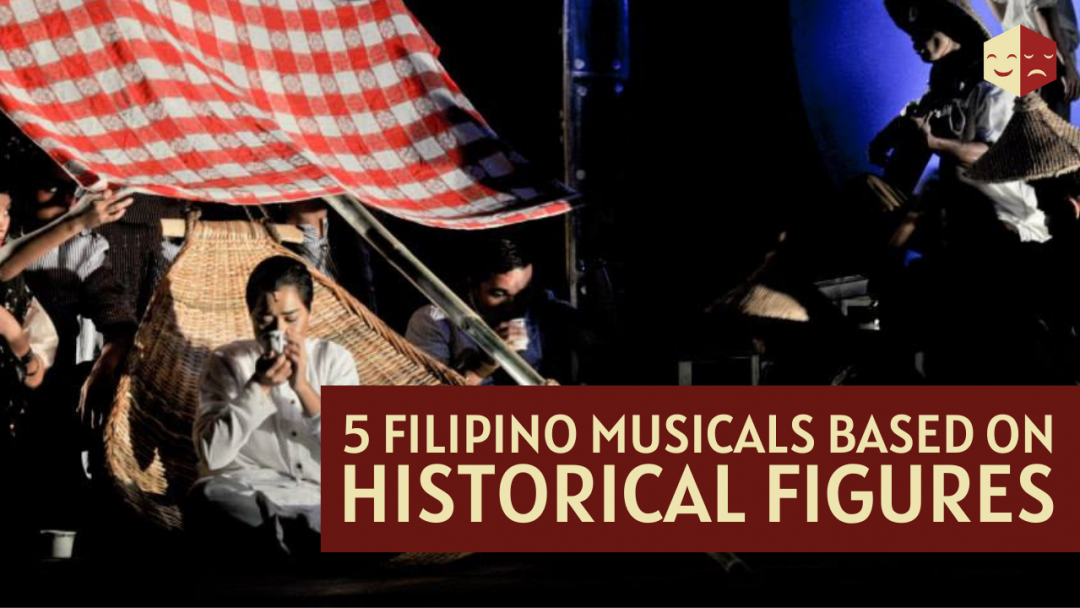 WATCH: 5 Filipino Musicals Based on Historical Figures